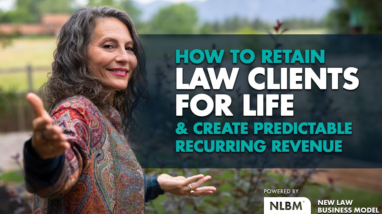 How To Retain Law Clients For Life & Create Predictable Recurring Revenue - YouTube
