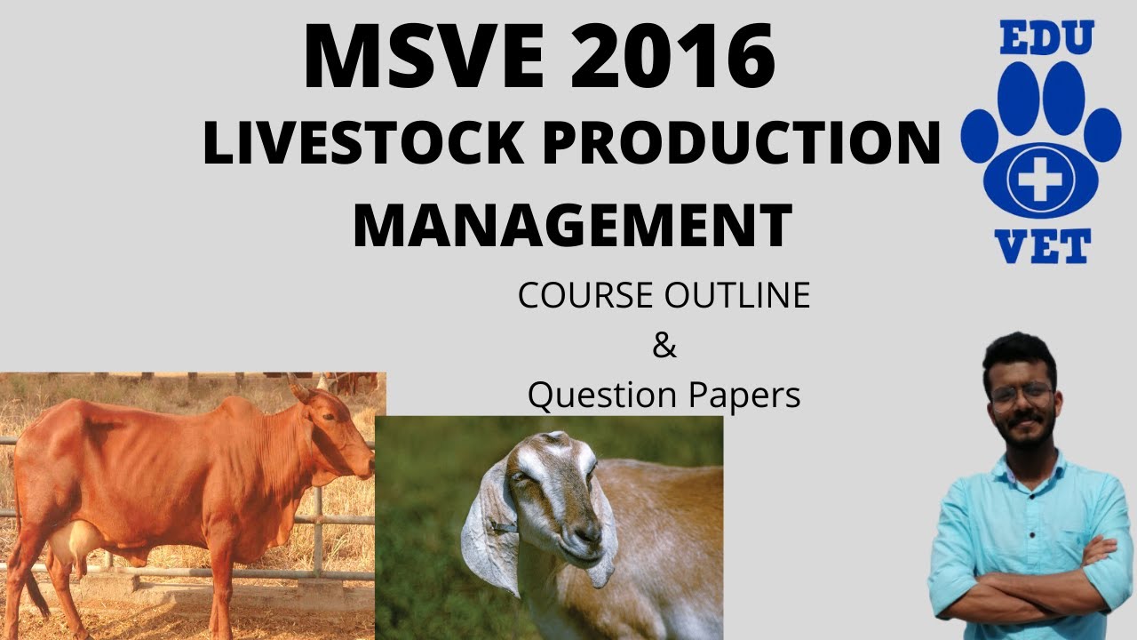 MSVE 2016-Livestock Production Management-Course Outline - YouTube