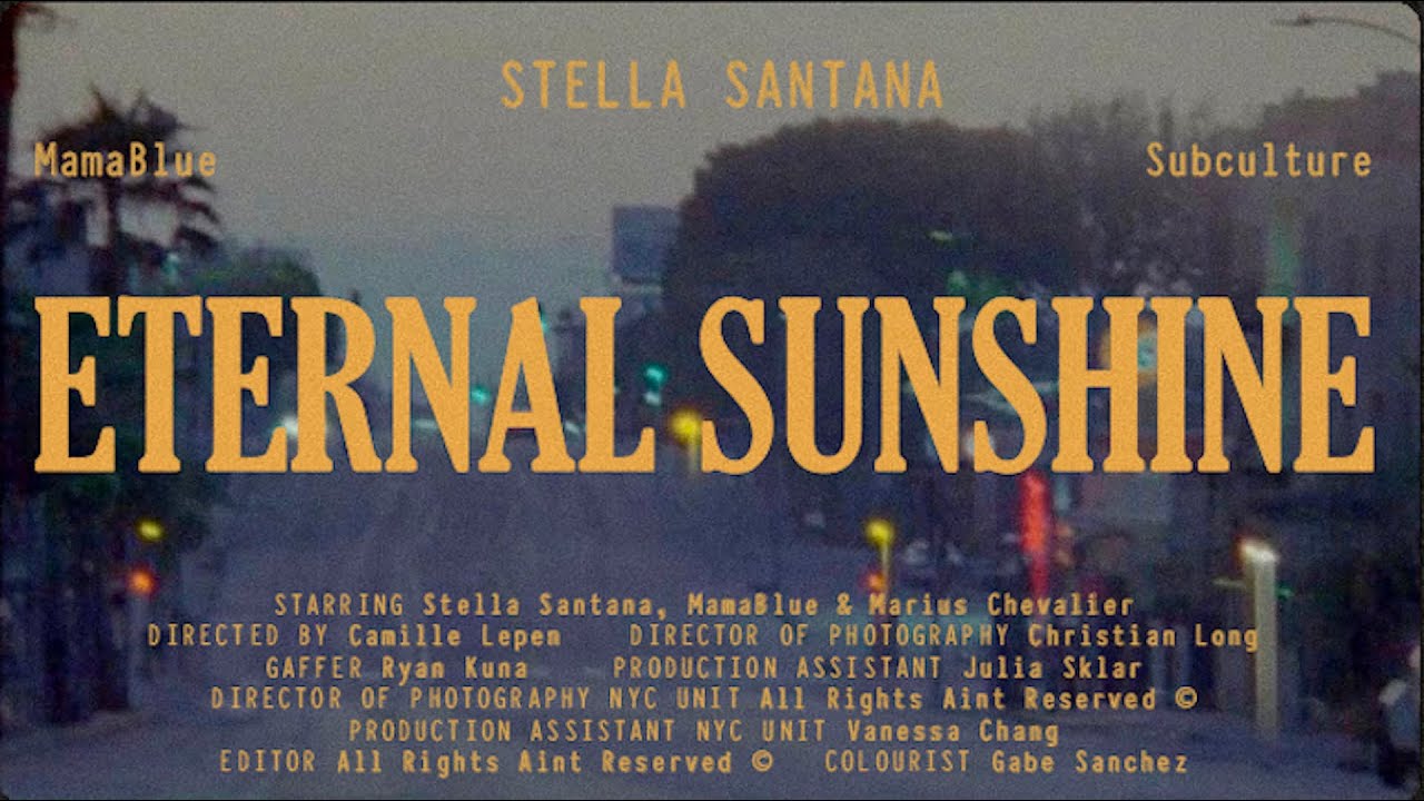 Stella Santana - Eternal Sunshine feat. MamaBlue & Subculture [Official ...