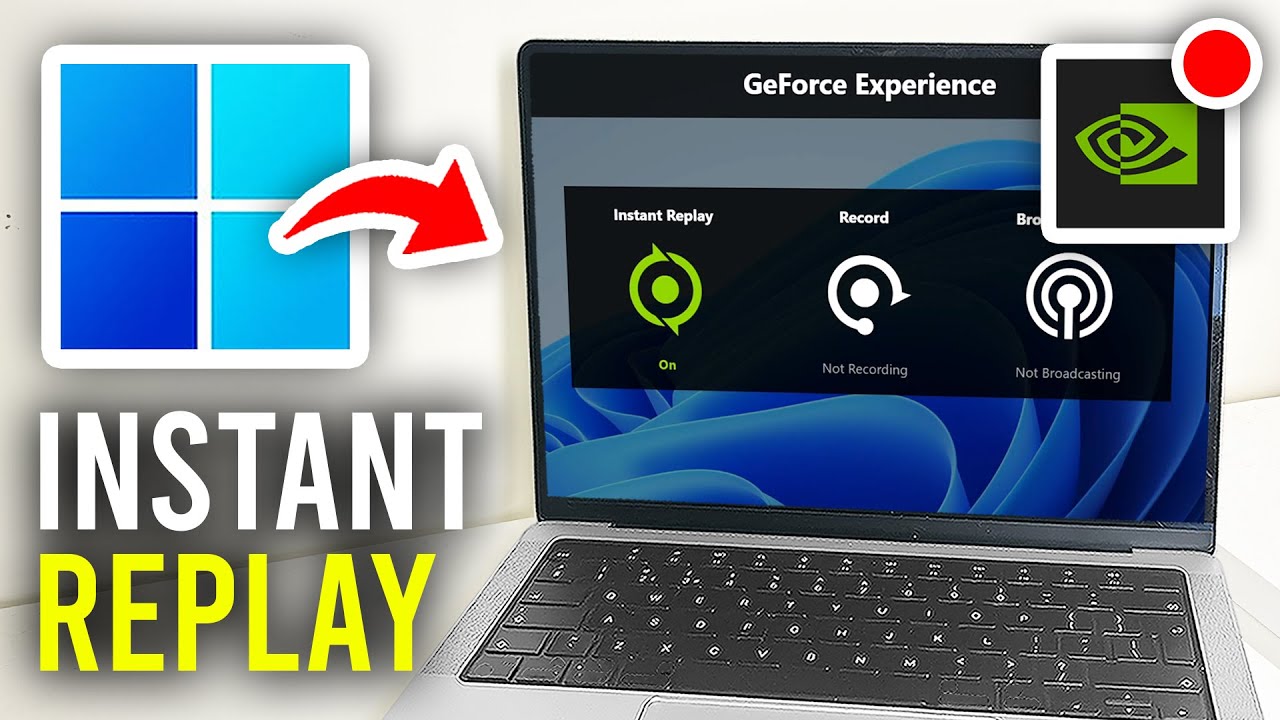 How To Use NVIDIA GeForce Instant Replay To Record - Full Guide - YouTube