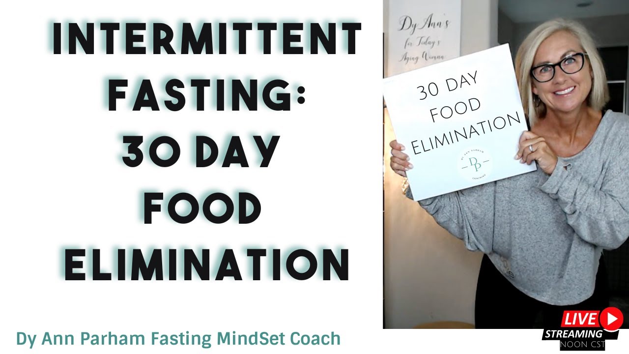 Intermittent Fasting: 30 Day Food Elimination | for Today's Aging Woman ...