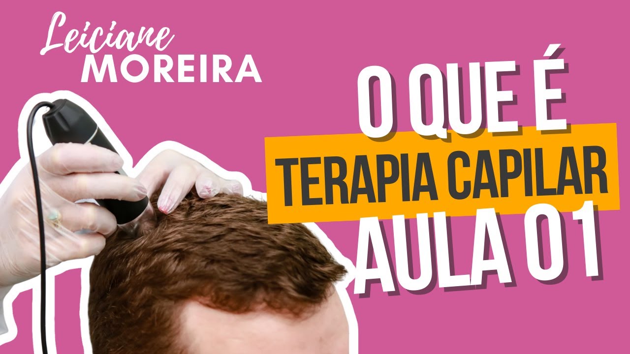 Aula 01 - Oque é TERAPIA CAPILAR? - YouTube