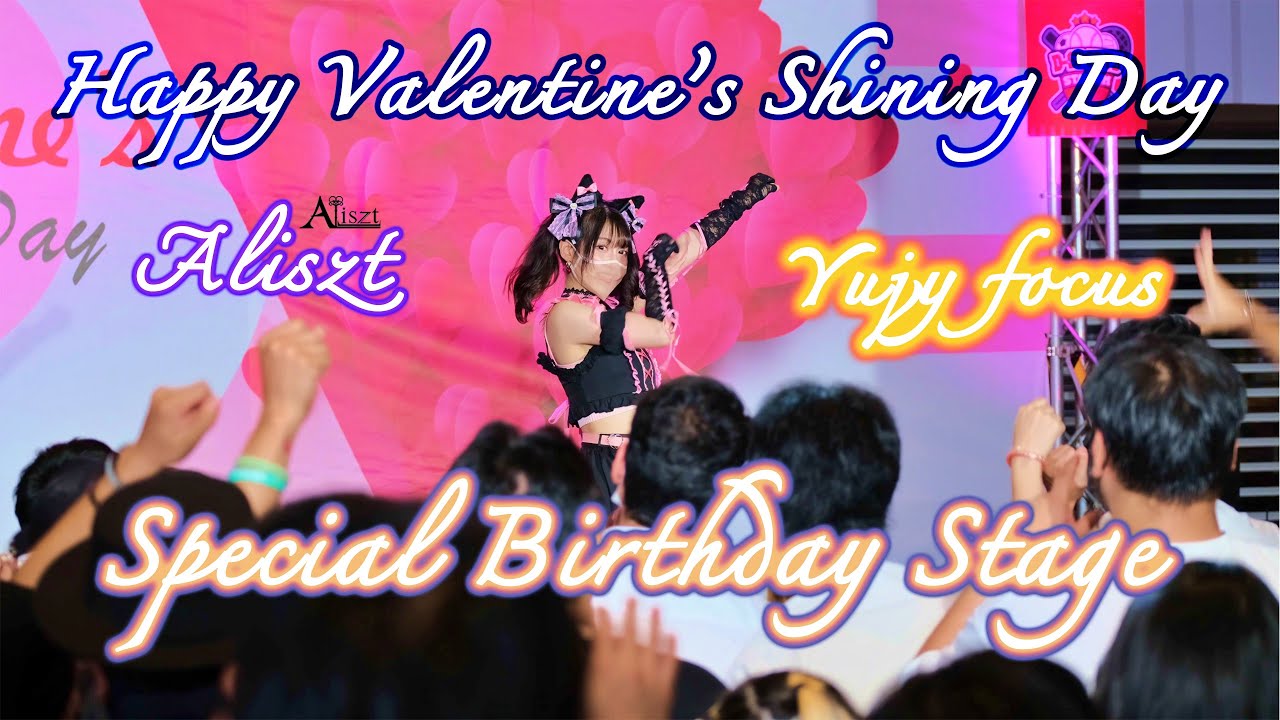 20220213 Yujy's Special Birthday Stage【Yujy Aliszt Focus】4K60 - Happy ...