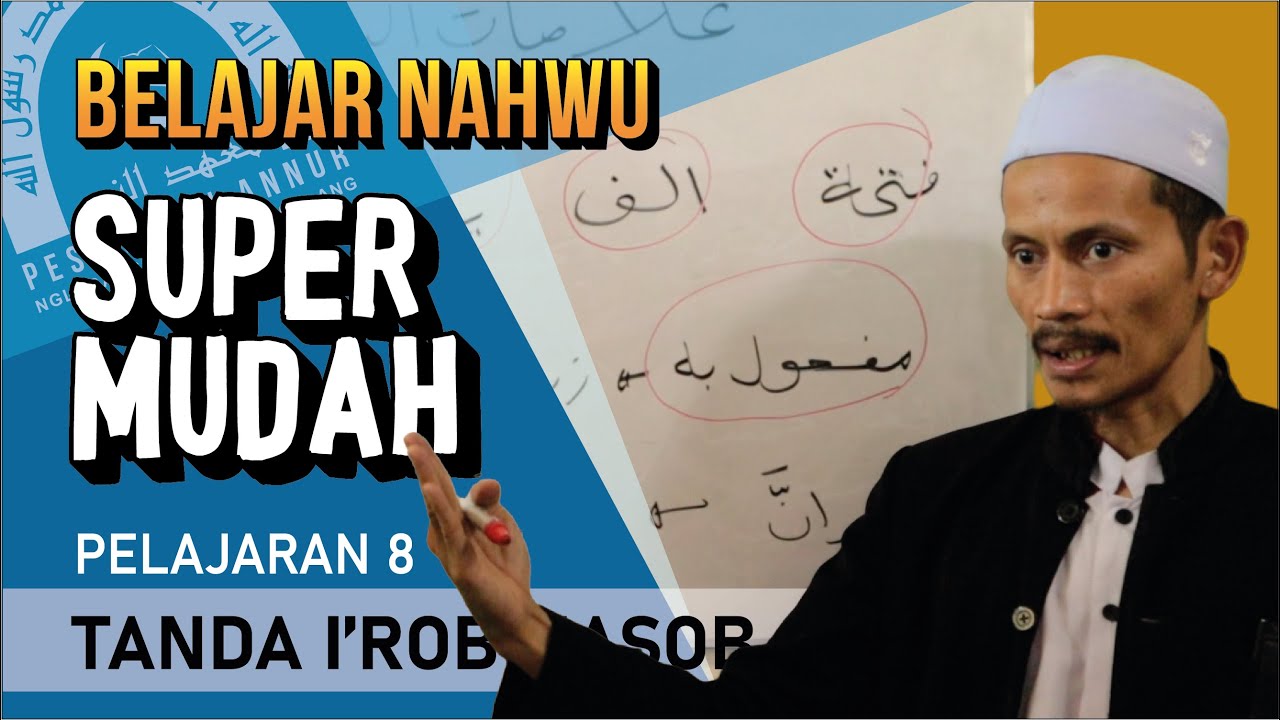 BELAJAR NAHWU SUPER MUDAH!! - PELAJARAN 8 : TANDA I'ROB NASOB - YouTube