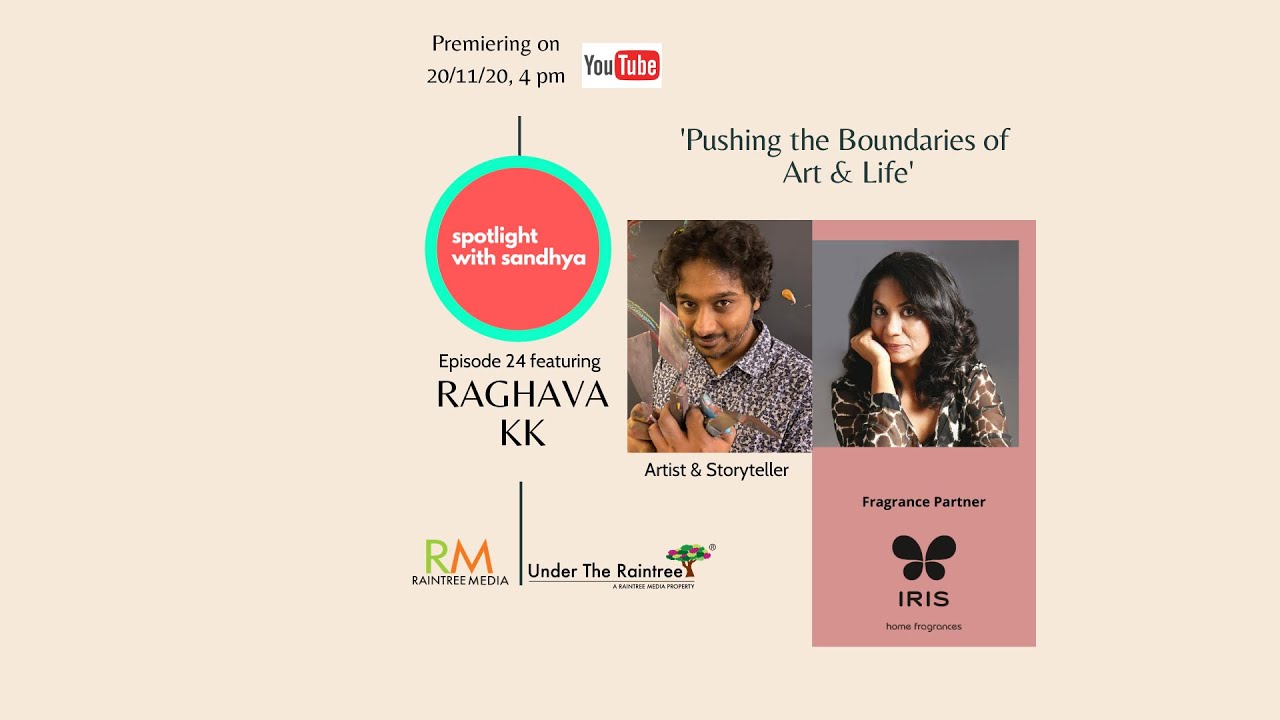 Raghava KK, artist, talks about pushing the boundaries of art & life ...