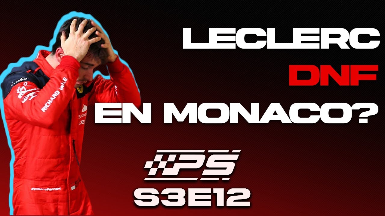 Charles Leclerc DNF en Monaco 2023? | Primer Sector S3EP12 - YouTube