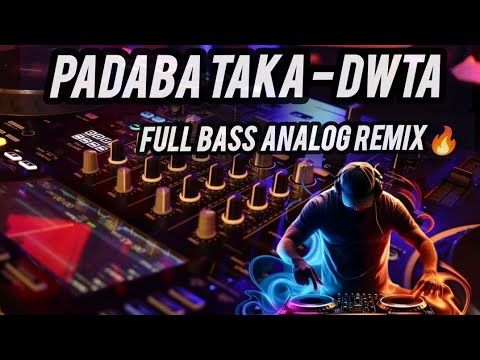 NEW TIKTOK VIRAL PADABA TAKA - DWTA FULL BASS ANALOG REMIX DJ ANGELO ...