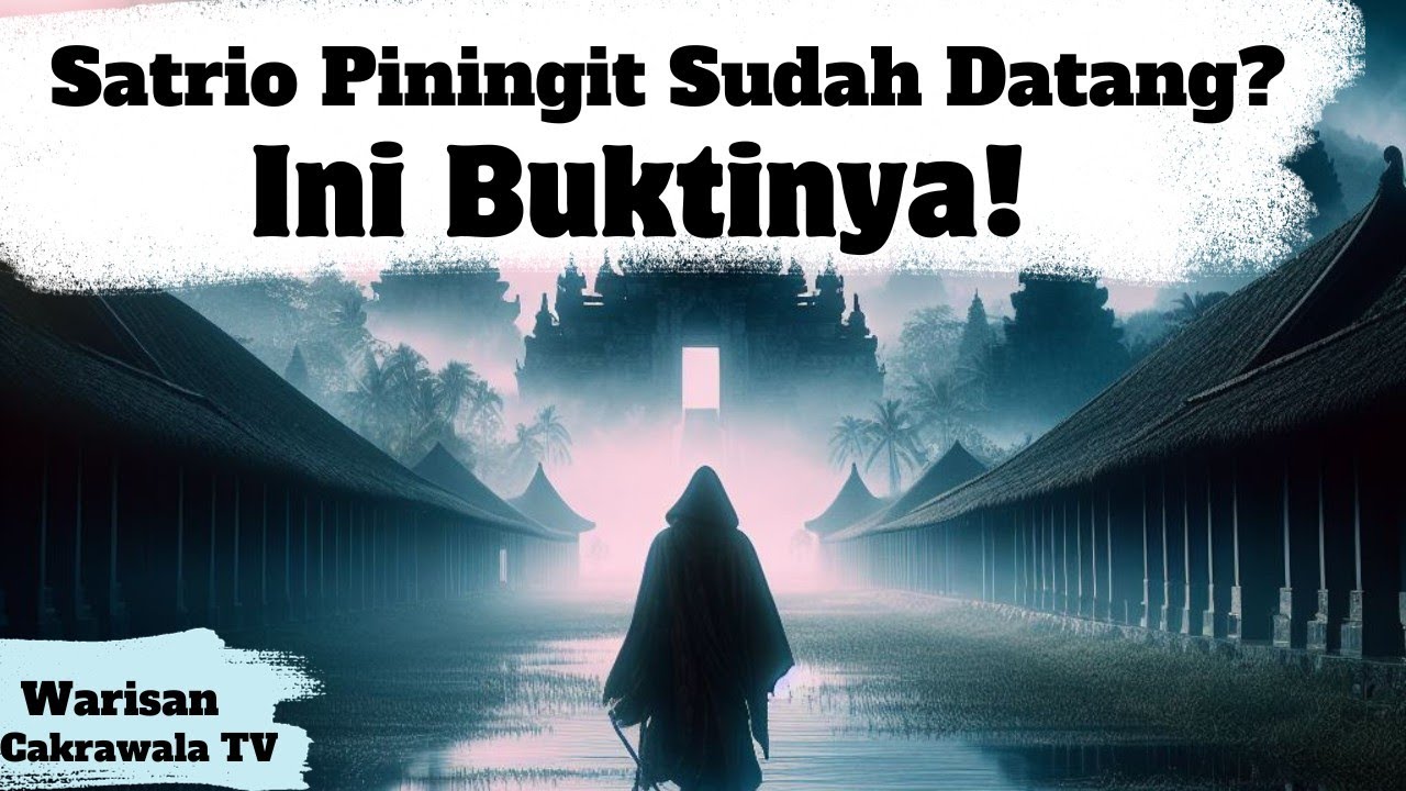 Apakah Satrio Piningit Sudah Datang? Fakta-Fakta Menarik tentang Satria ...