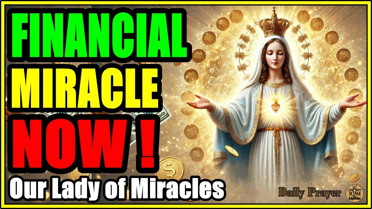 🚨 Powerful Prayer for Immediate Financial Miracle with Our Lady of ...