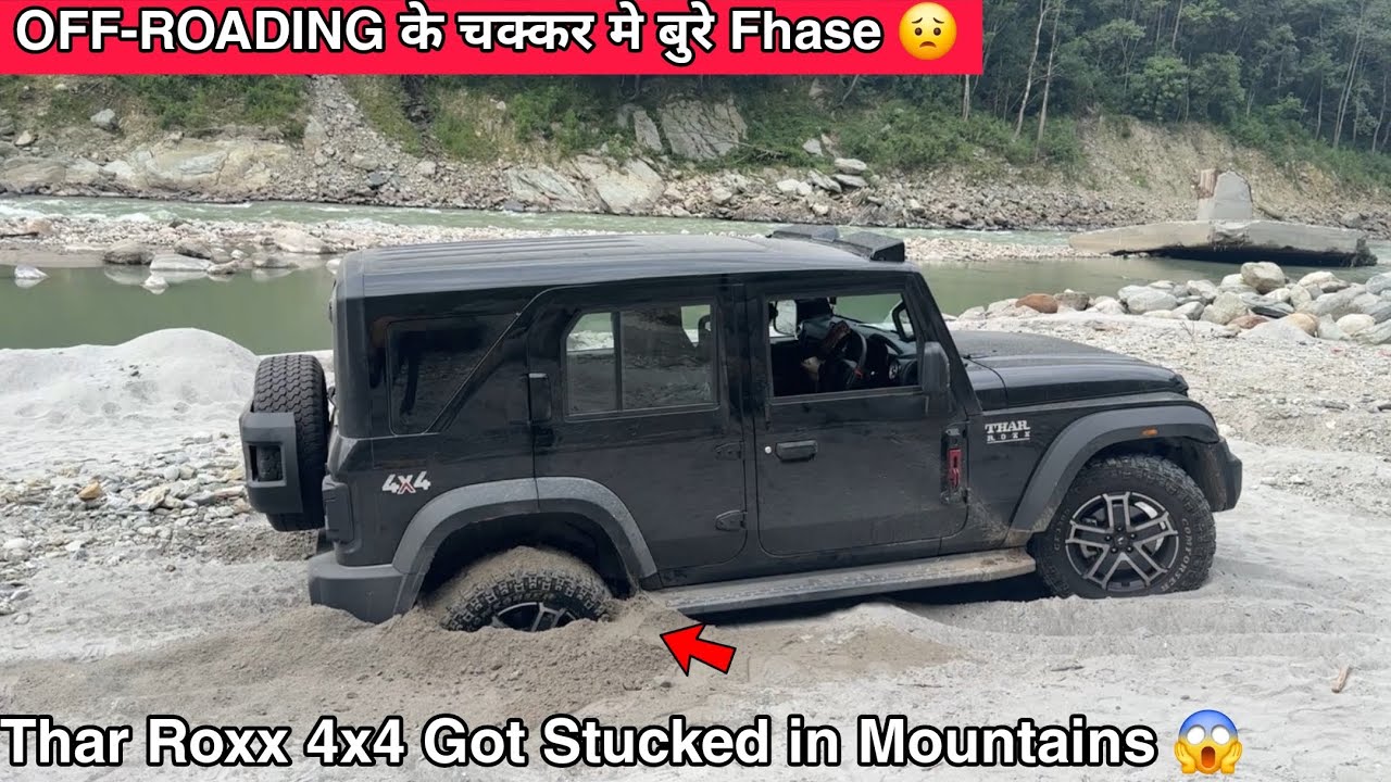 Thar Roxx 4x4 Got Stucked in Mountains 😱 Off-roading के चक्कर में बुरे ...