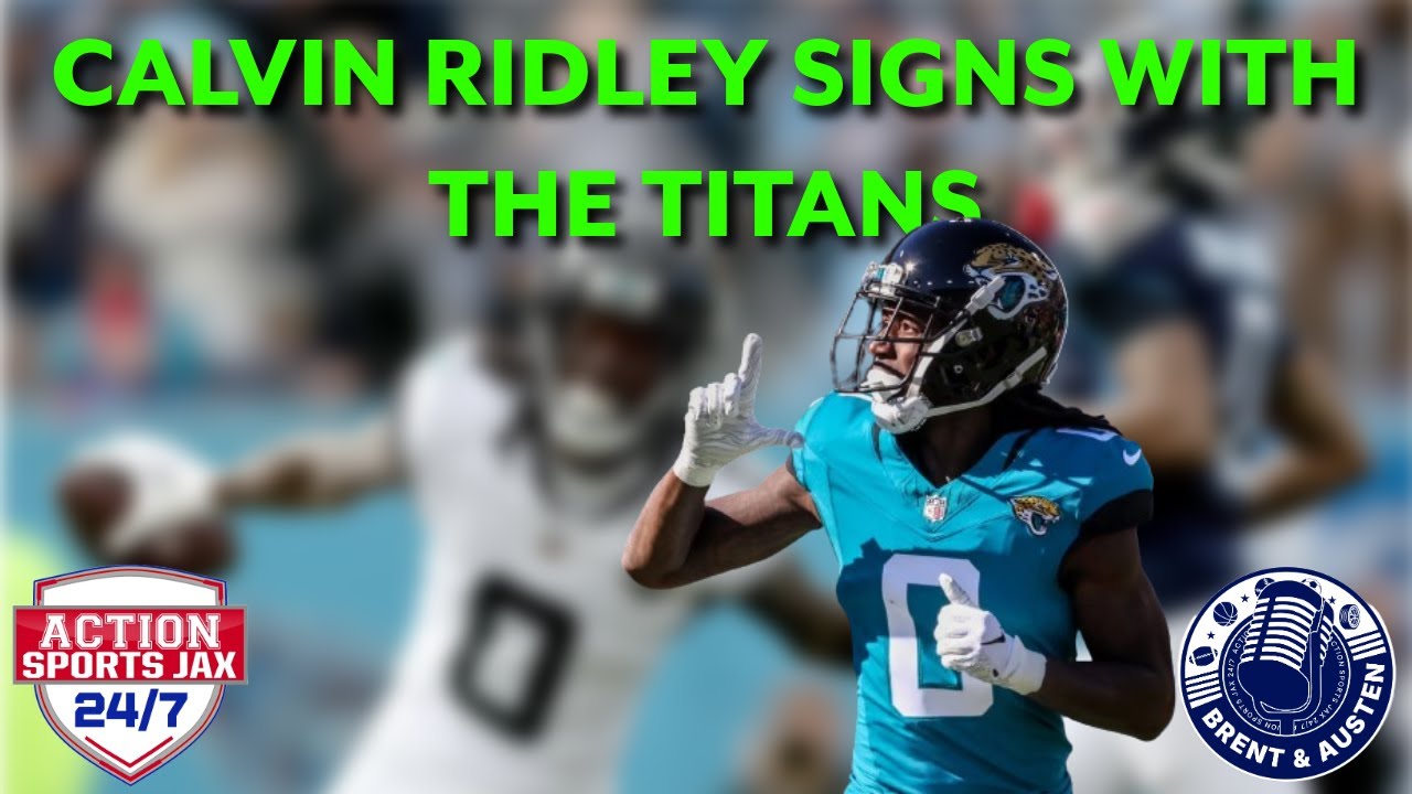 Calvin Ridley signs with the Tennessee Titans - Are the Jaguars good ...