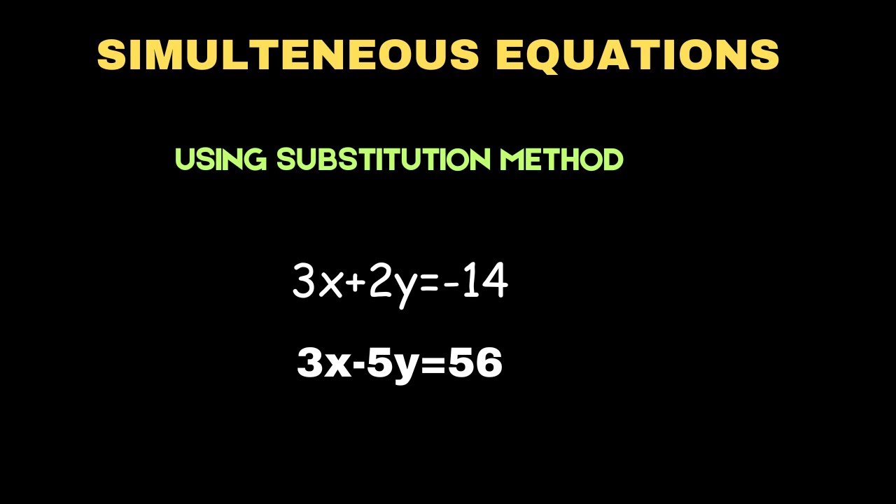 Simultaneous Equations Substitution Method Explained! - YouTube
