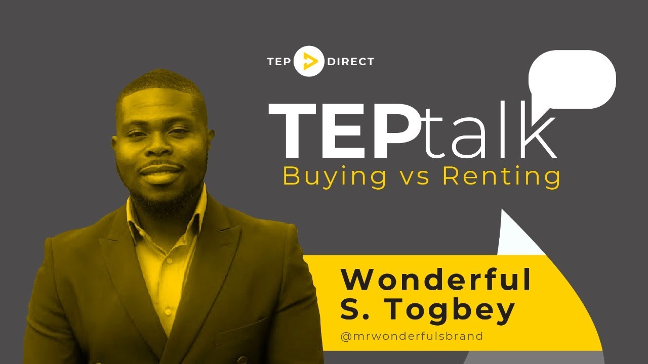 TEP TALK: BUYING VS RENTING - YouTube
