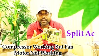 Split Ac Compressor Working But Fan Motor Not Working |... | Doovi