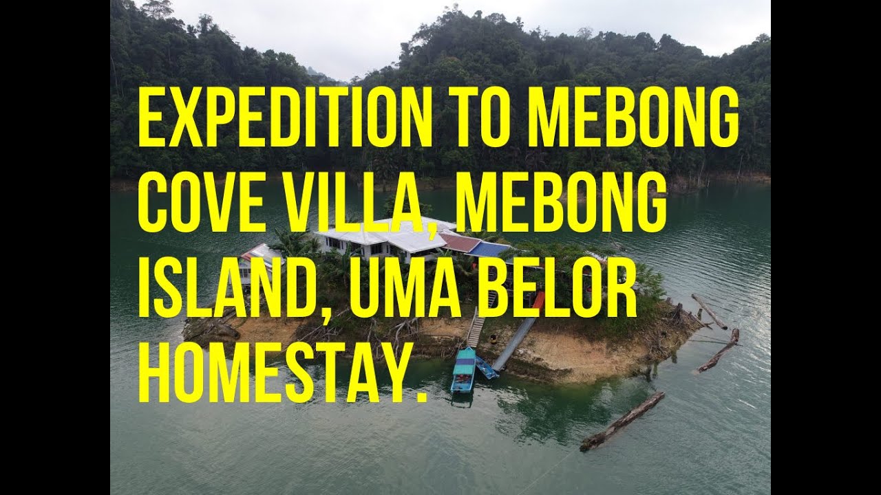 Expedition To Mebong Cove Villa | Mebong Island | Uma Belor Homestay ...