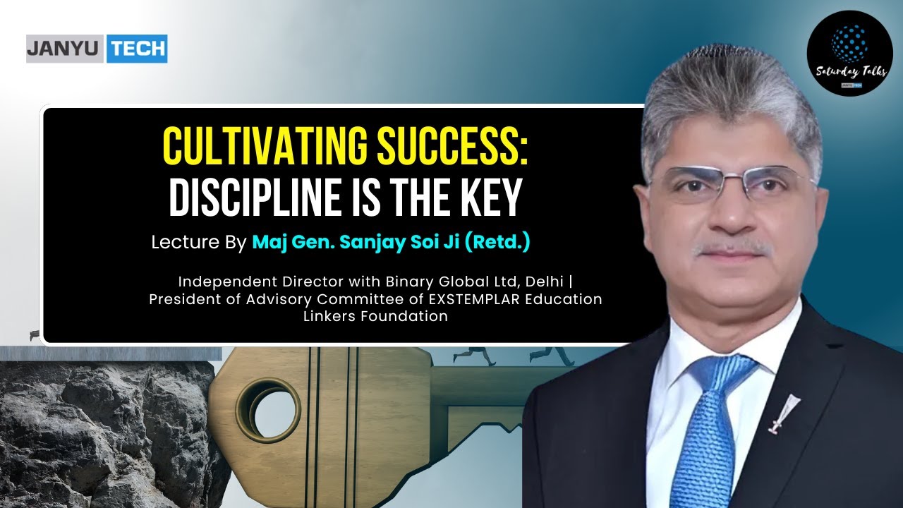 Cultivating Success Discipline Is The Key By Maj Gen. Sanjay Soi Ji ...