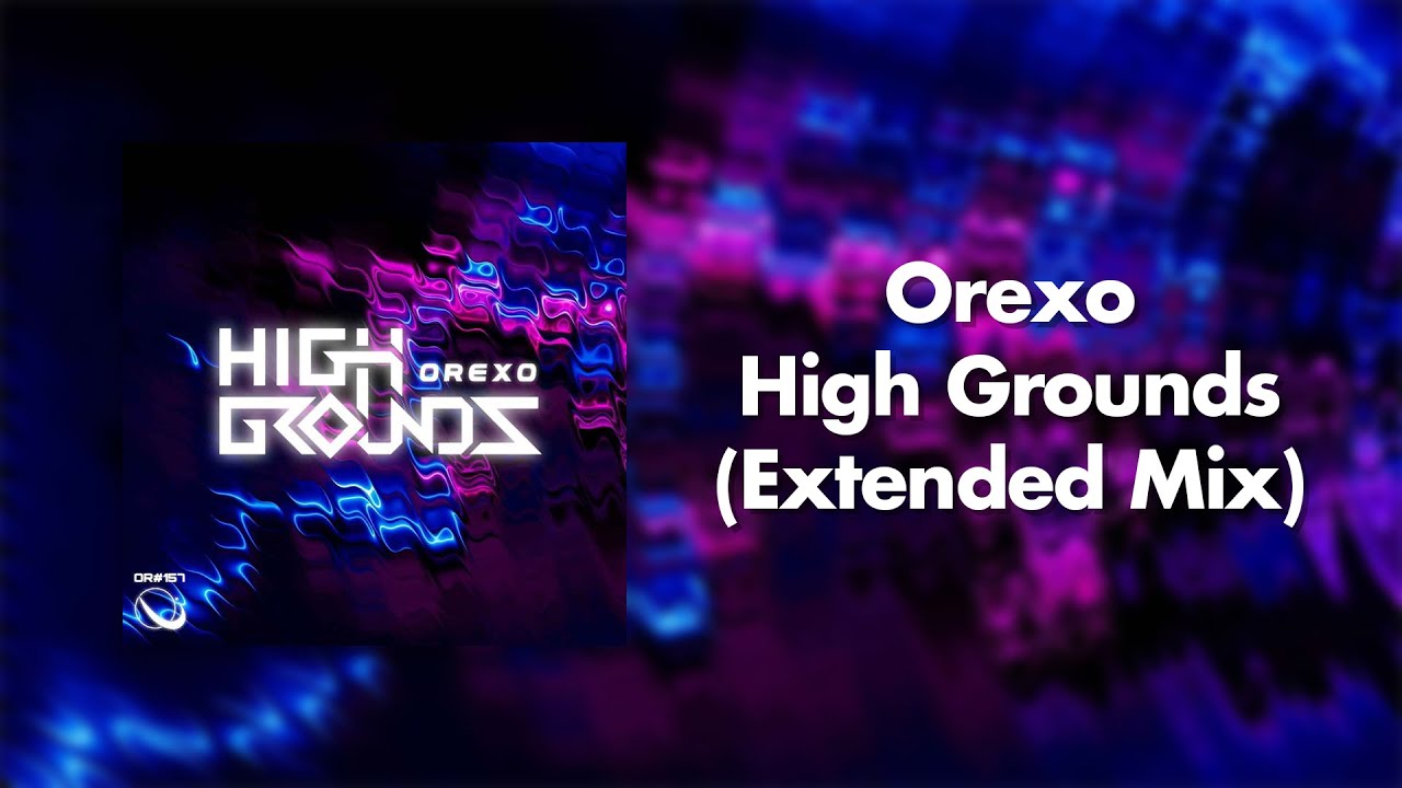 Orexo - High Grounds (Extended Mix) [ORIGIN Release] - YouTube