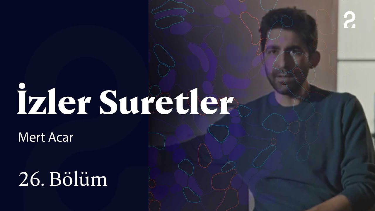 Mert Acar | İzler Suretler | 26. Bölüm @trt2 - YouTube