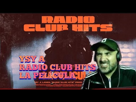 RADIO CLUB HITS (LA PELÍCULA)- YSY A - REACCION - YouTube