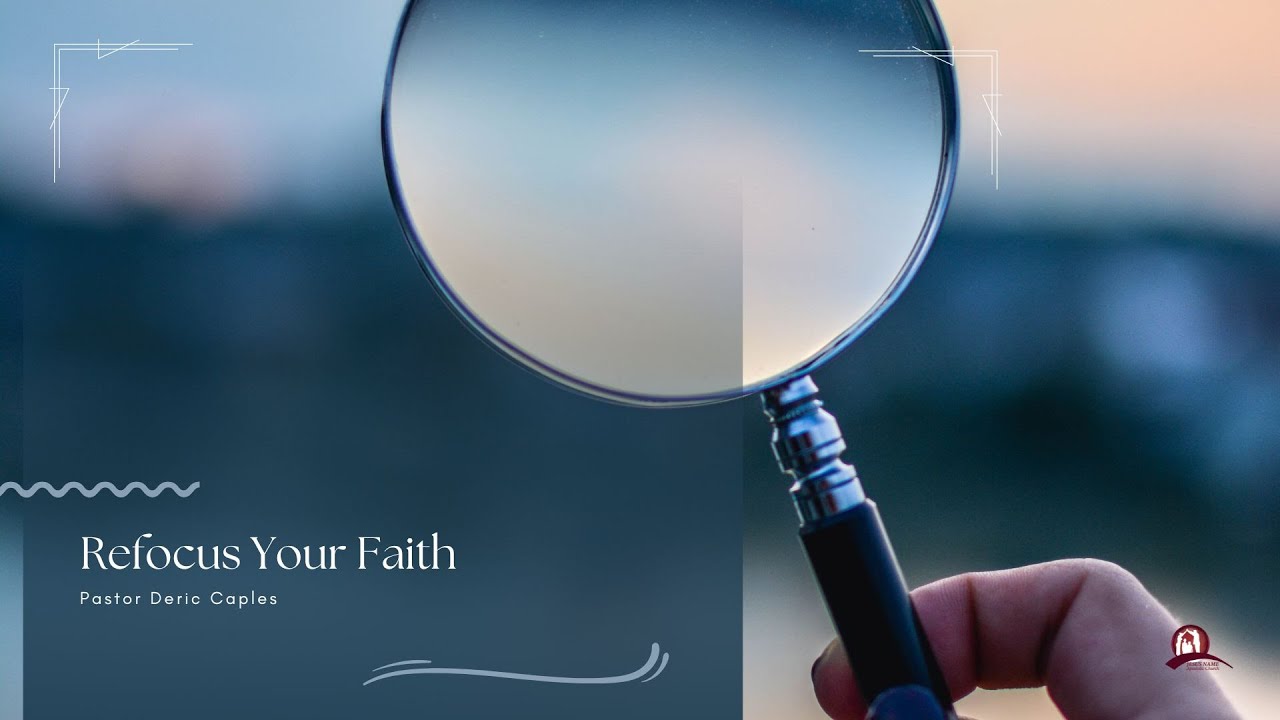 Refocus Your Faith - YouTube