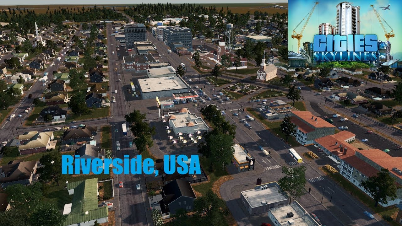 Riverside, USA created in Cities Skylines - YouTube