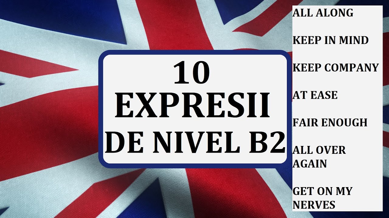 Invata engleza | 10 EXPRESII de nivel B2 - YouTube
