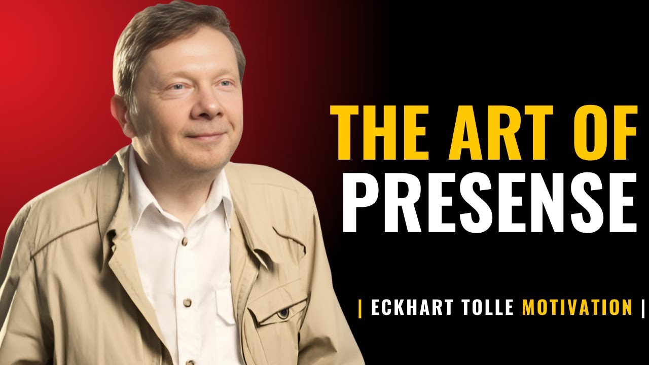 The Art of Presence With | Eckhart Tolle | Powerfull words - YouTube