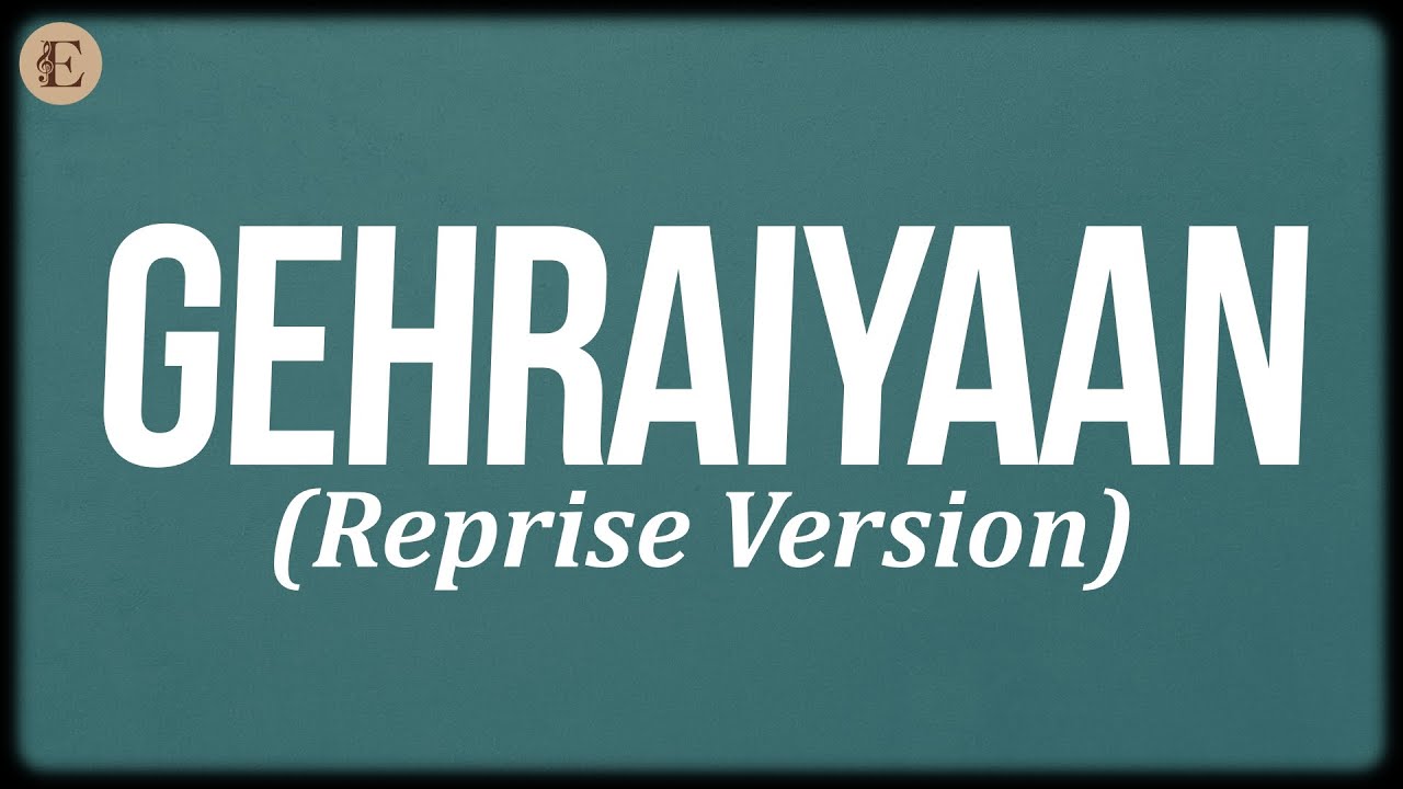 Gehraiyaan - Reprise Version (Lyrics) - OAFF, Savera, Mohit Chauhan ...
