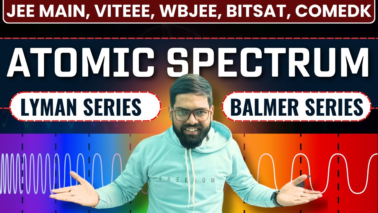 Atomic Spectrum II Lyman Series, Balmer Series || for JEE/NEET, VITEEE ...