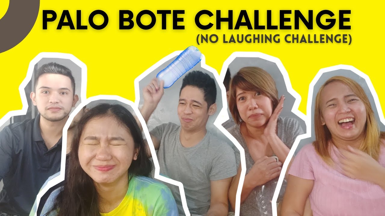 PALO BOTE CHALLENGE (NO LAUGHING CHALLENGE) LOL! - YouTube