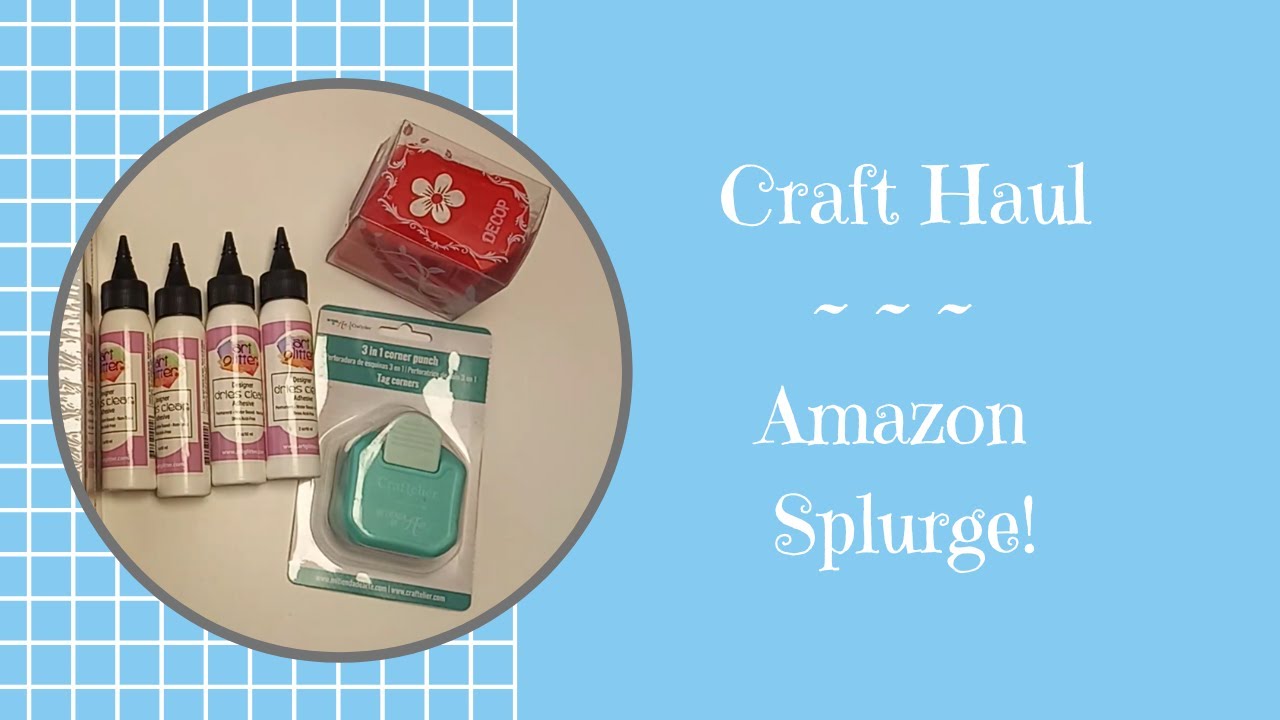 Craft Haul :: Amazon Splurge plus Flower Punch Demo - YouTube