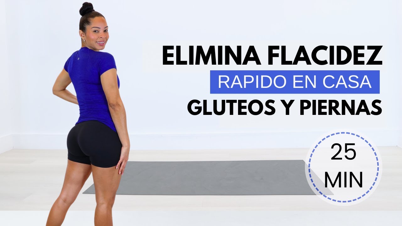 RUTINA para ELIMINAR la flacidez en Piernas y Glúteos | Los mejores ...