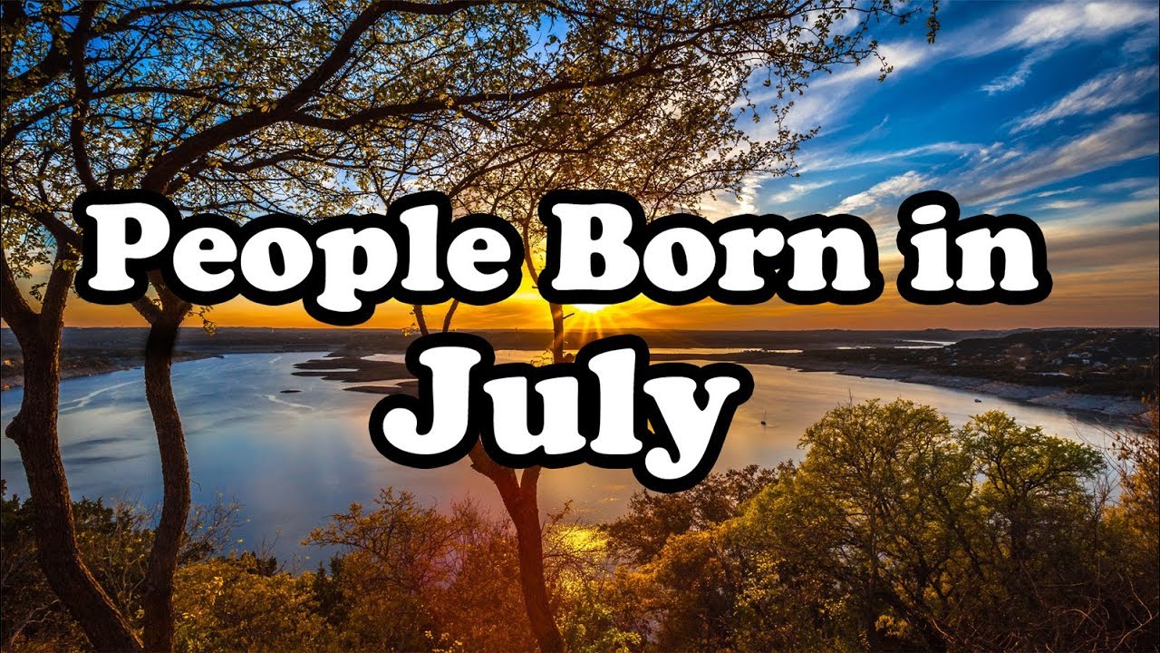 July | Birth Month Say About Your Personality | Happy Birthday ...