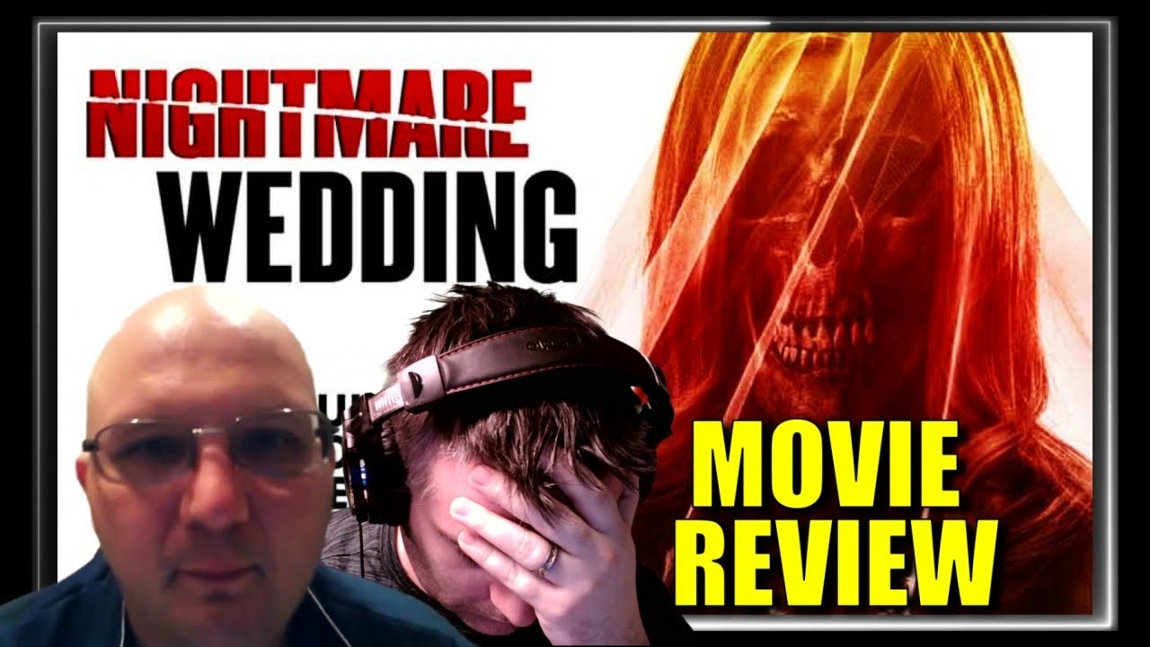Nightmare Wedding (Movie Review) - YouTube