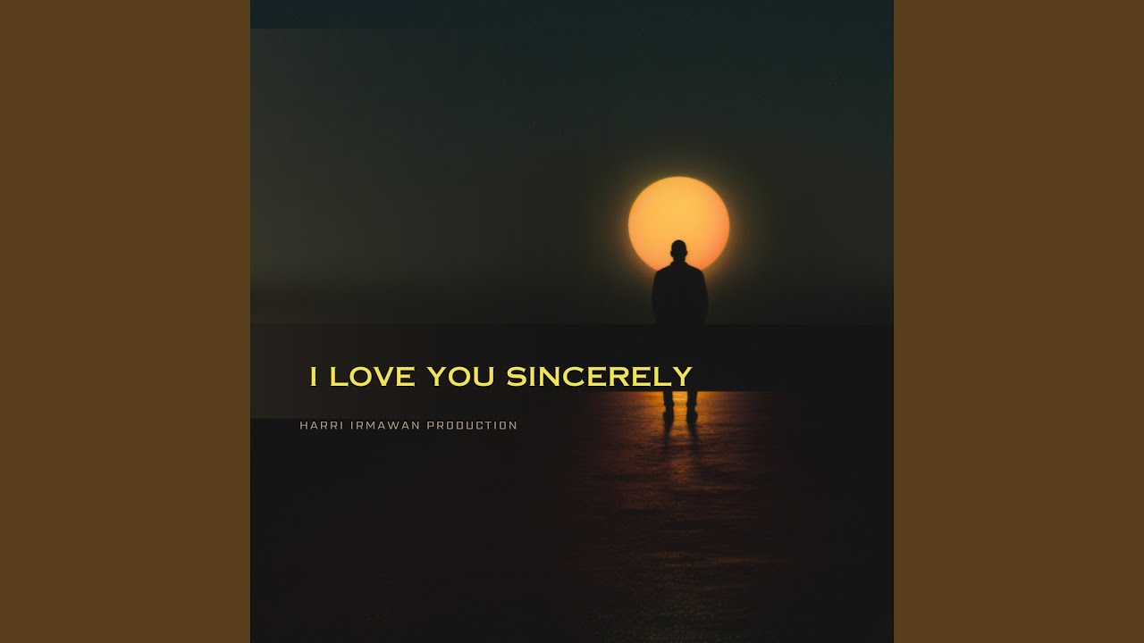 I love you sincerely - YouTube