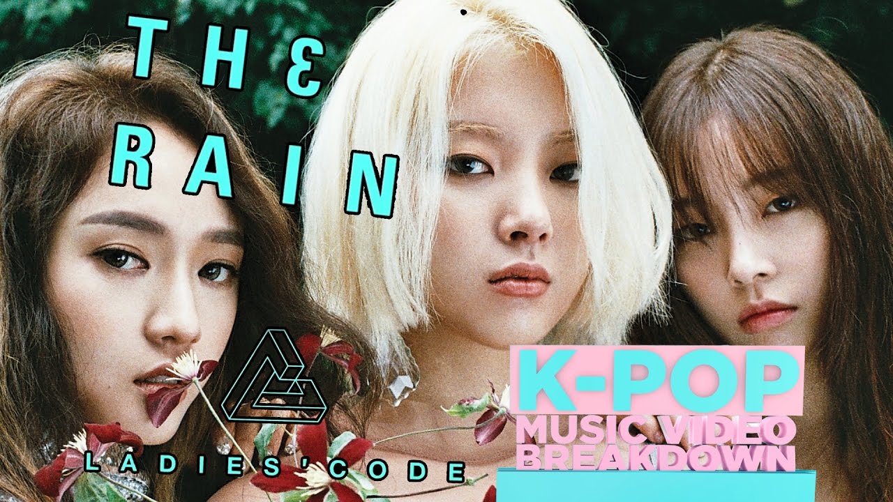 Ladies' Code - The Rain - Kpop Music Video Breakdown!!! - YouTube