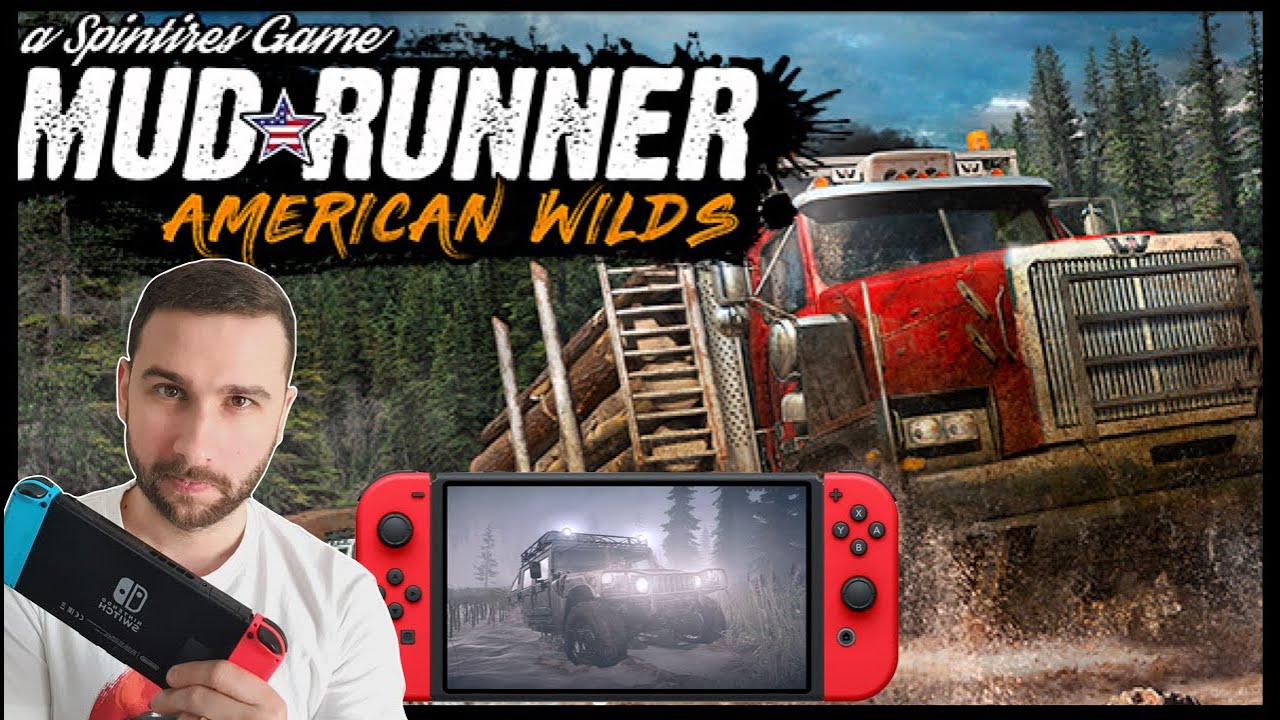 MudRunner American Wilds sur Nintendo Switch - Catastrophe ou Bonne ...