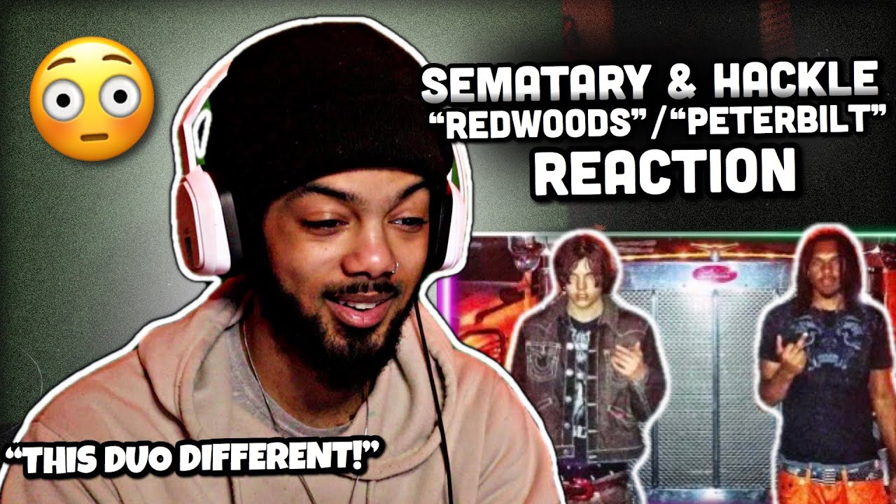 THIS DUO DIFFERENT!😳 | Sematary & Hackle - “Redwoods / “Peterbilt ...