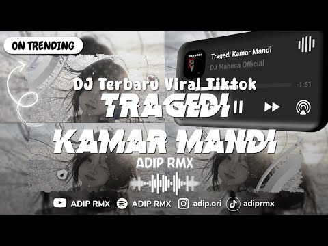 DJ TRAGEDI KAMAR MANDI JEDAG JEDUG VIRAL TIKTOK TERBARU 2026 - ADIP RMX