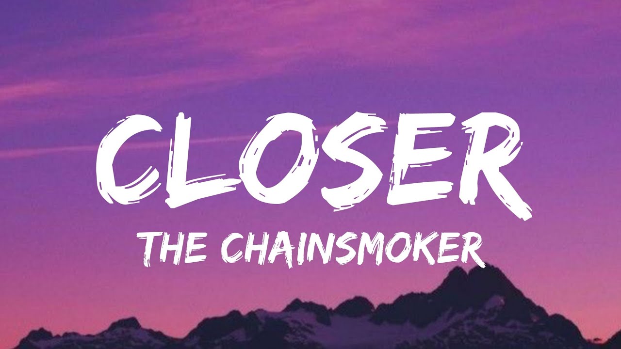 The Chainsmoker - Closer (Lyrics) - YouTube