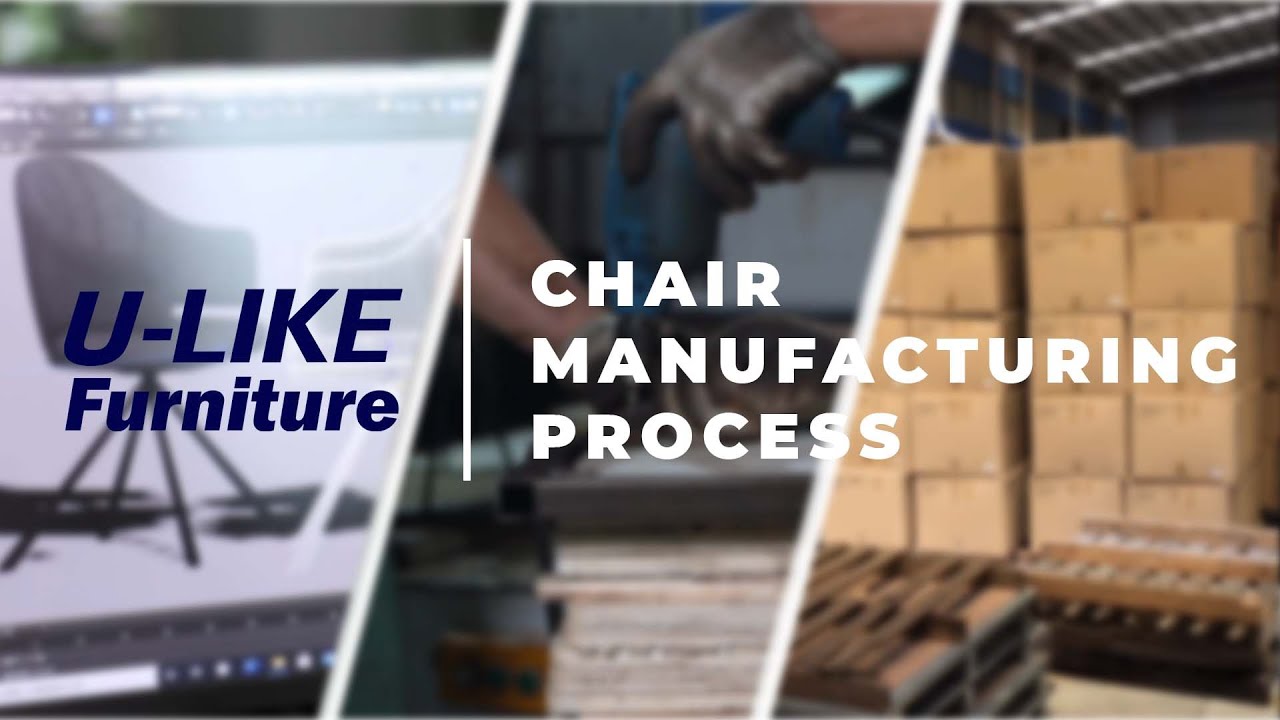 U-LIKE | Chair Manufacturing Process - YouTube