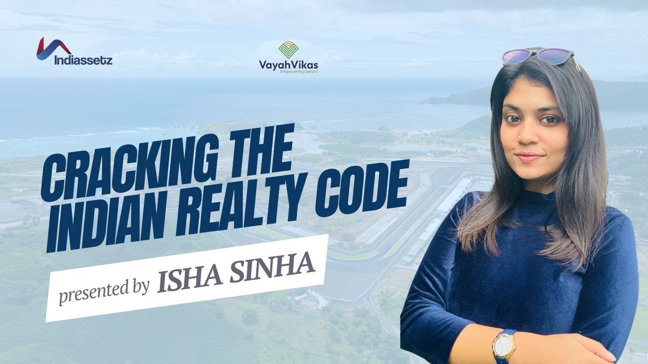 Cracking the Indian Realty Code | Isha Sinha | Vayah Vikas - YouTube