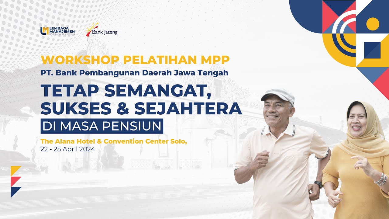Momen-Momen Berkesan di Workshop Persiapan Pensiun | April 2024 - YouTube