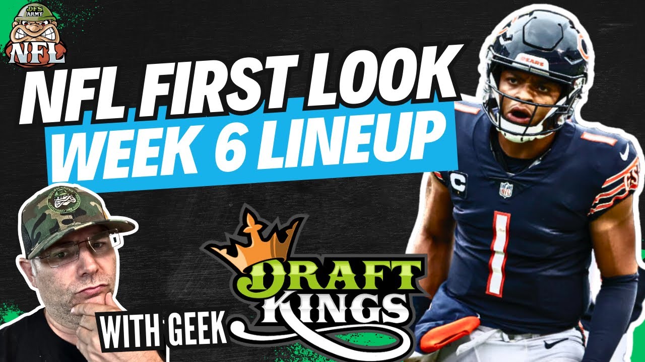 NFL Week 6 DRAFTKINGS First Look | LETS SET YOUR LINEUP | Win Big 💸💸 ...