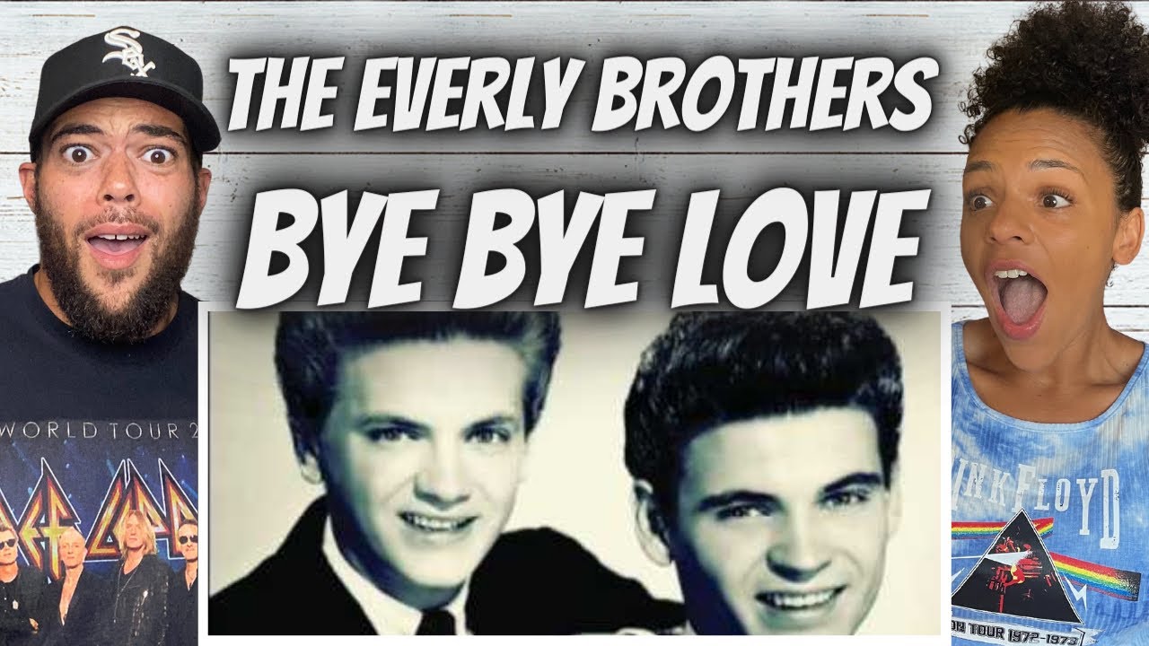 IT'S BEEN AWHILE!| FIRST TIME HEARING The Everly Brothers - Bye Bye ...