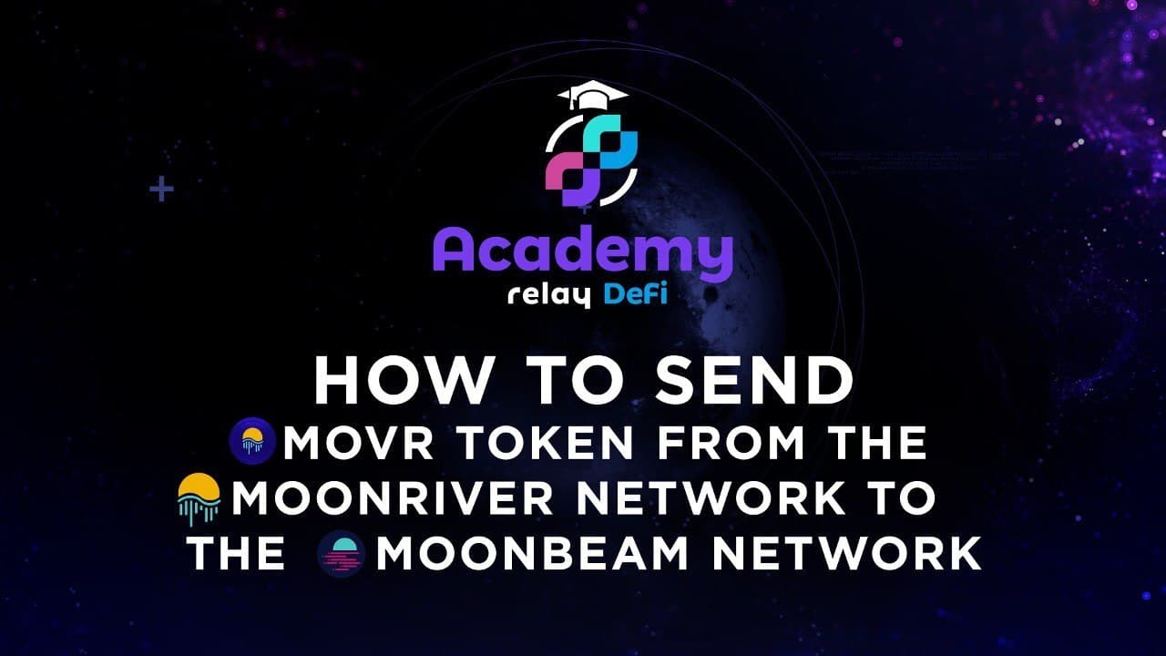 How to bridge MOVR token from Moonriver network to the Moonbeam network. (Relay DeFi Academy ...