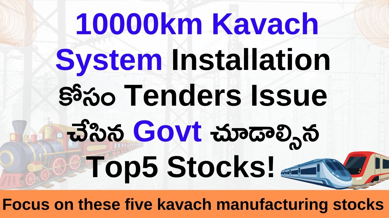 Govt Issued Tenders for 10000km Kavach System Installation Top 5 Stocks ...