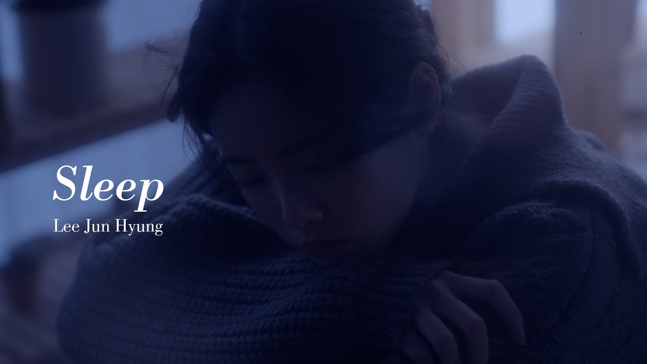 이준형 (Lee Jun Hyung) - Sleep MV - YouTube