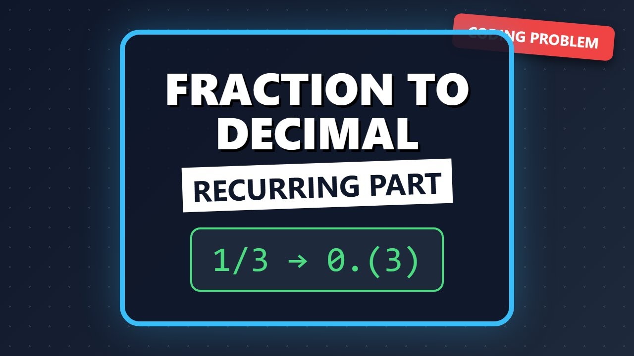 Fraction to Recurring Decimal - LeetCode 166 Explained - YouTube