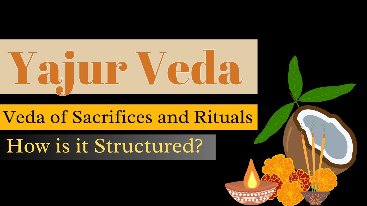 The Yajur Veda Explained: Structure, Hymns, and Rituals of Ancient ...